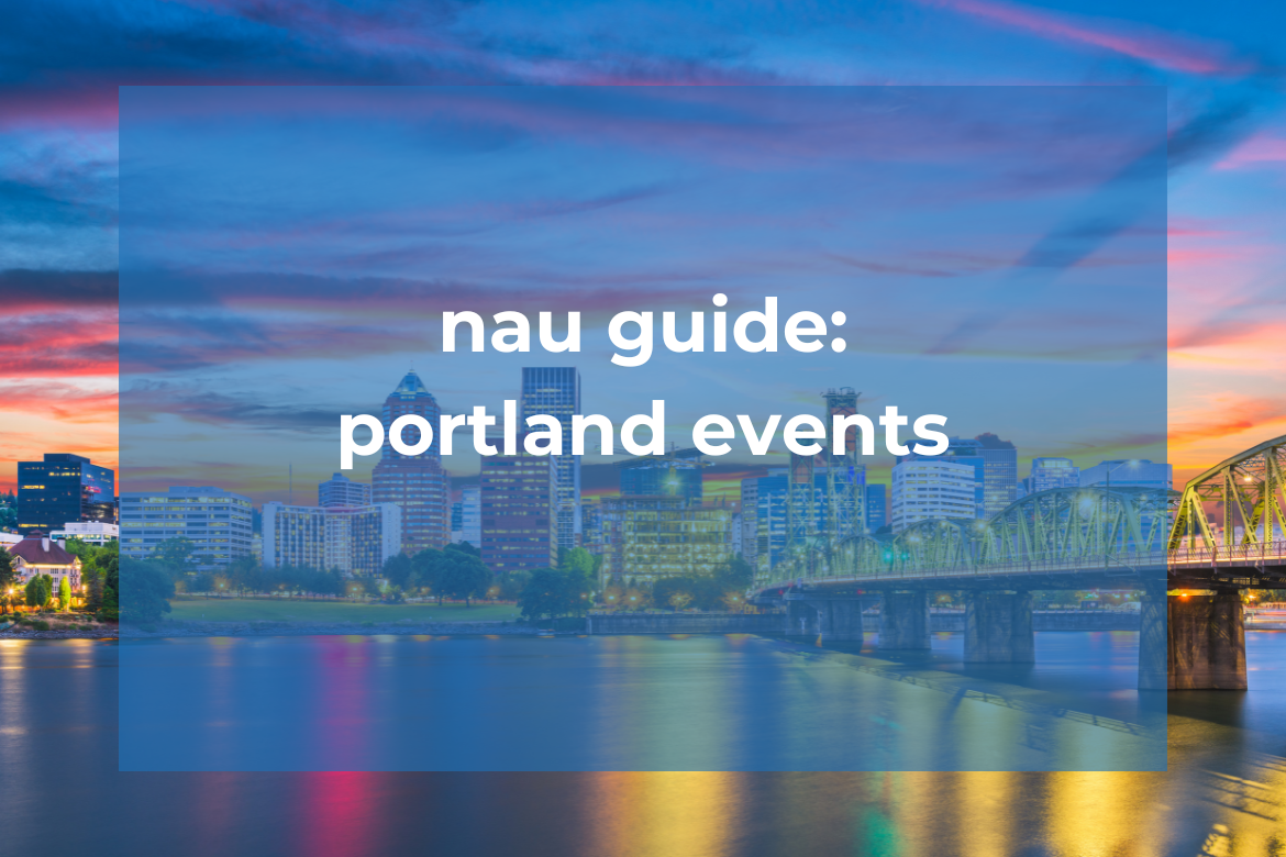 nau guide: portland events – Nau International Inc.